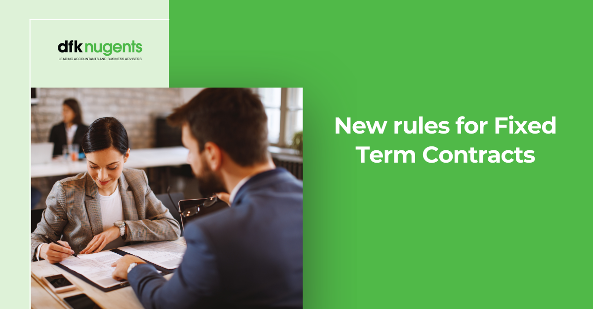 New rules for fixed term employee contracts - DFK Nugents New rules for fixed term employee contracts - DFK Nugents
