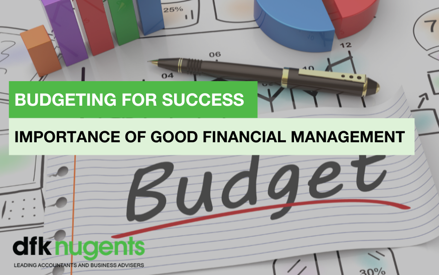 Budgeting for success: the importance of good financial management ...